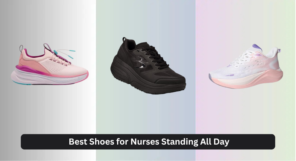8 Best Shoes for Nurses Standing All Day 2026 - Arch Support One