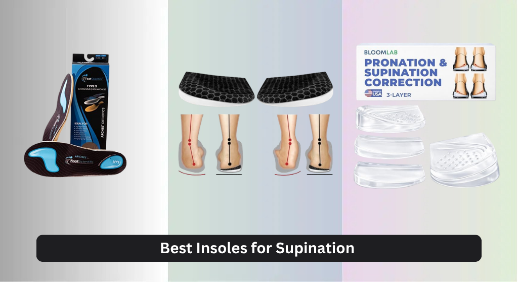 7 Best Insoles for Supination 2026 - Arch Support One
